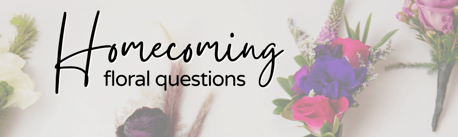 Your Homecoming Floral Questions Answered - In Bloom Florist Blog